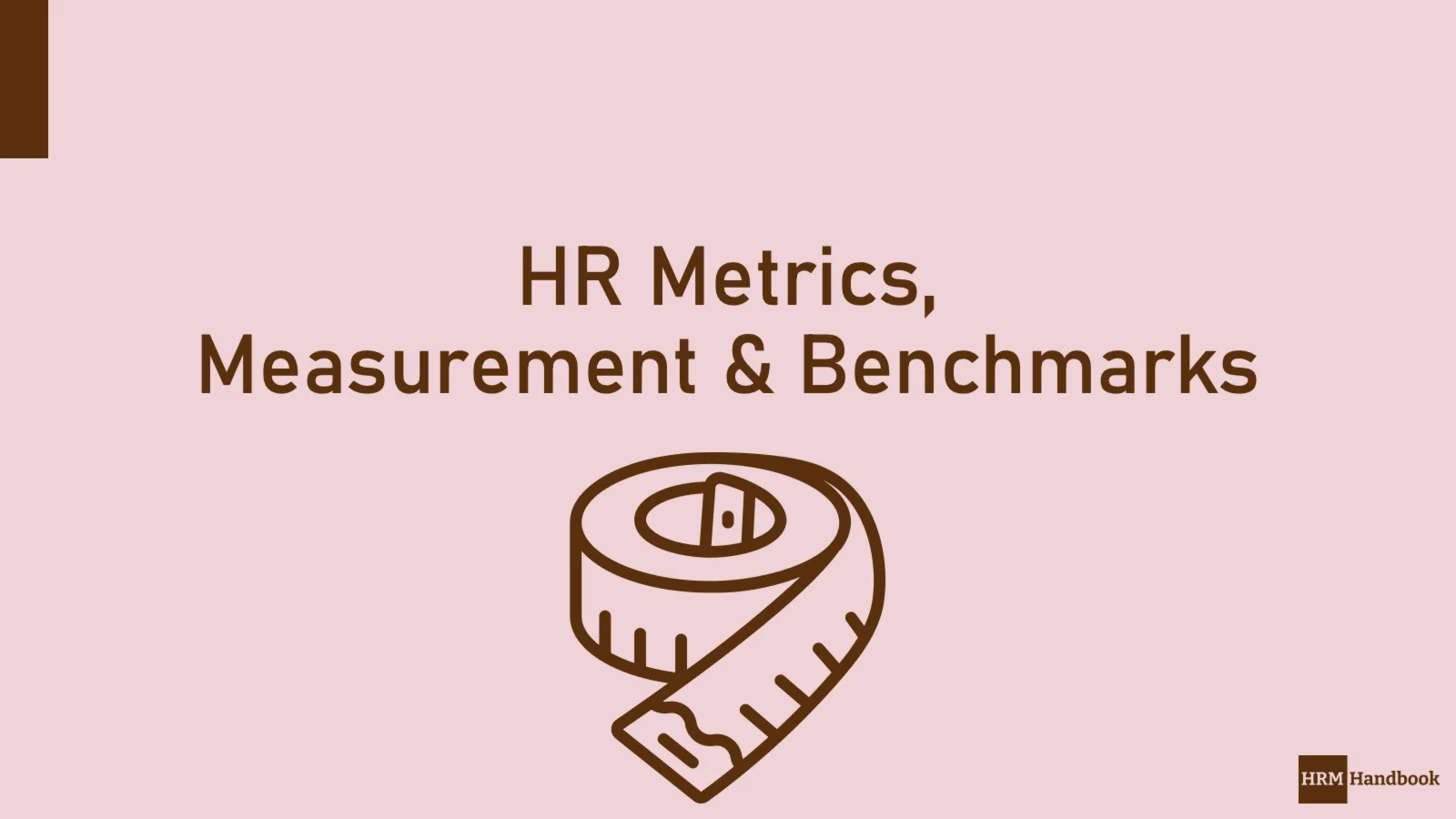 HR Metrics, Measurement and HR Benchmarks | HRM Handbook