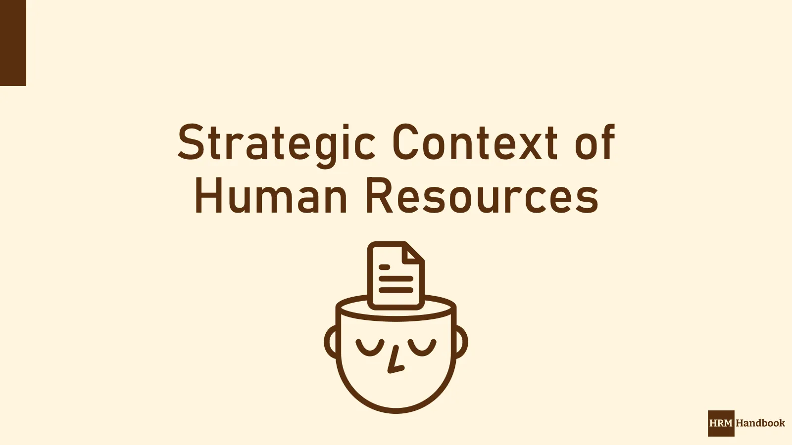 Strategic Context of Human Resources | HRM Handbook