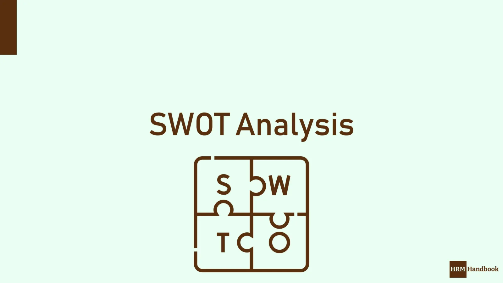SWOT Analysis (also in Human Resources) | HRM Handbook